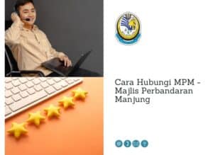 10 Cara Hubungi MPM - Majlis Perbandaran Manjung (Seri Manjung, Perak)